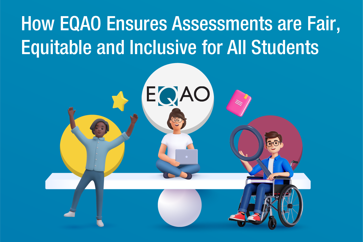 Addressing Fairness in Assessments: How EQAO Ensures Assessments are ...